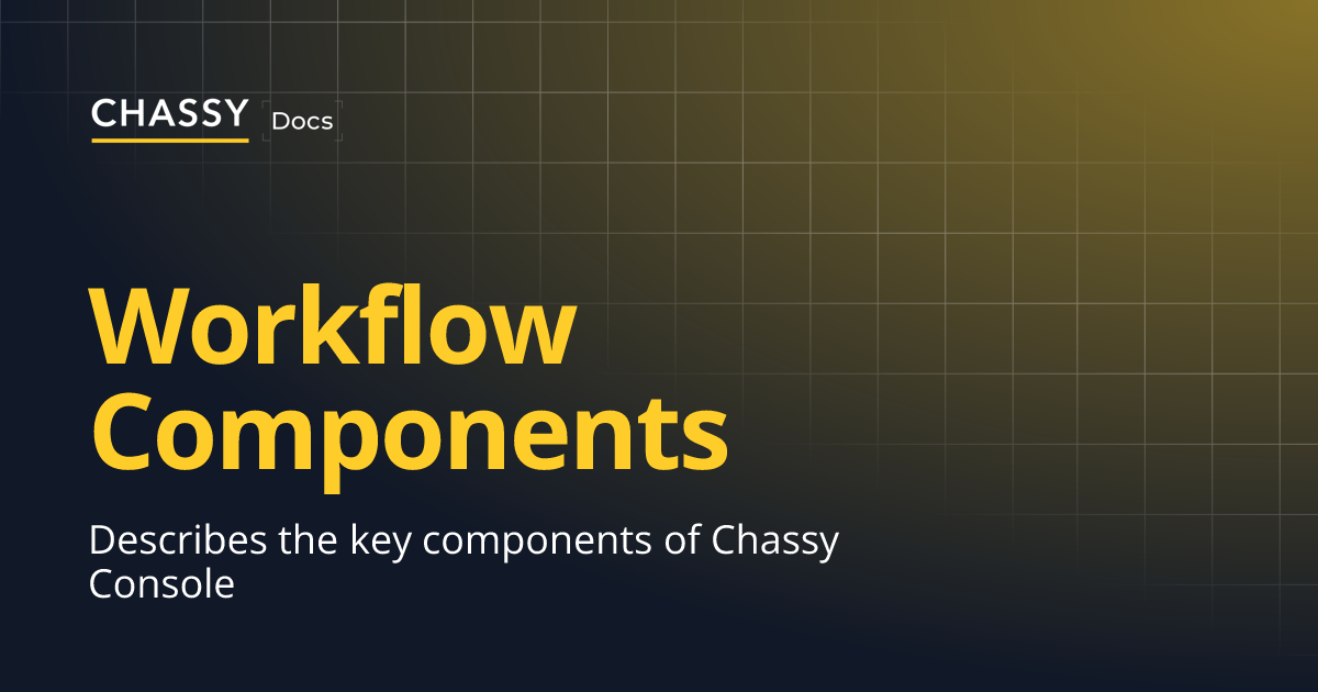 Workflow Components | Chassy Docs