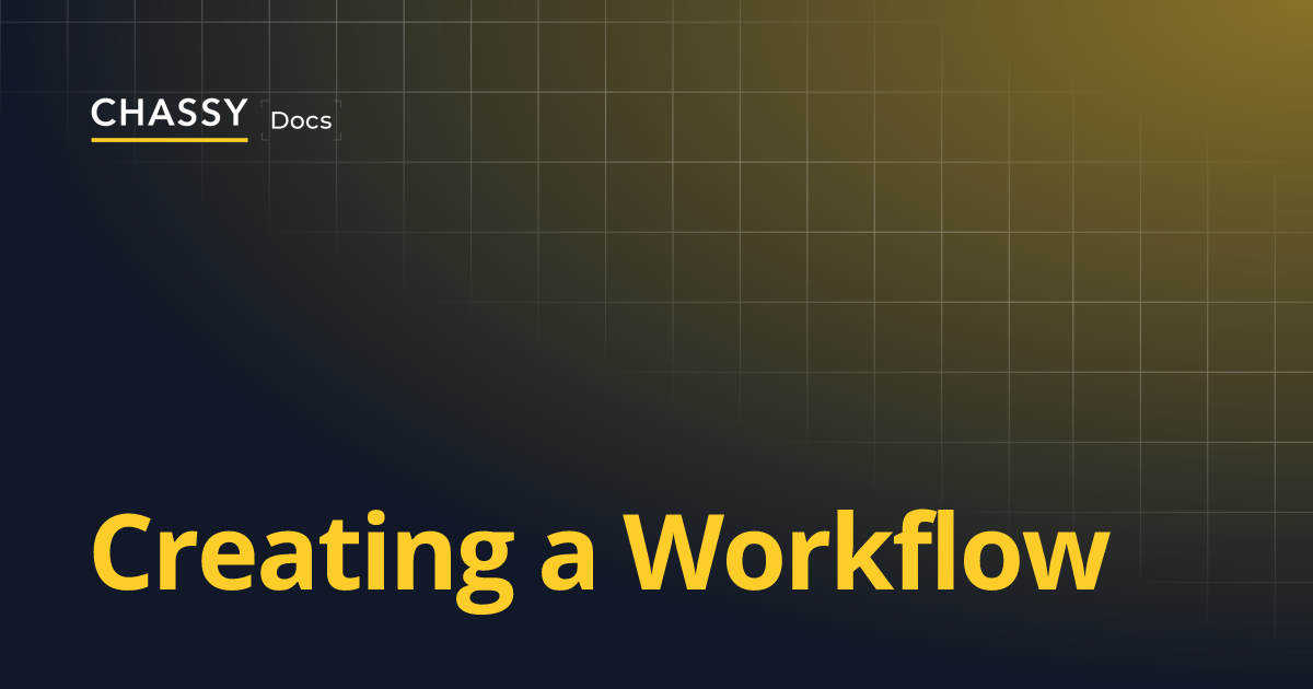 Creating a Workflow | Chassy Docs