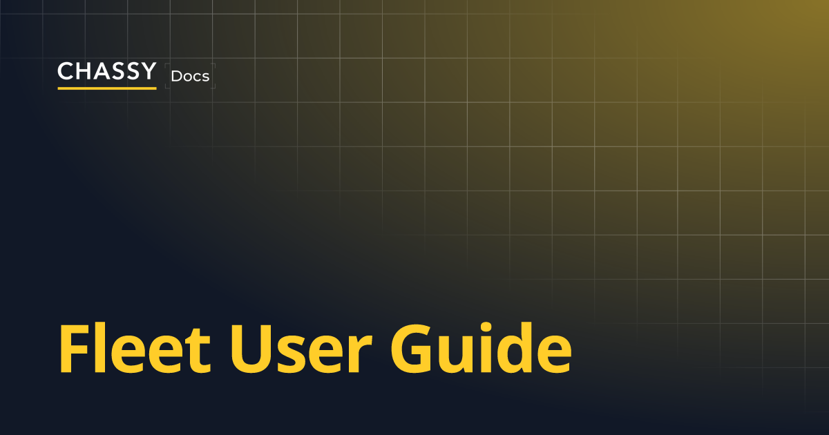 Fleet User Guide | Chassy Docs